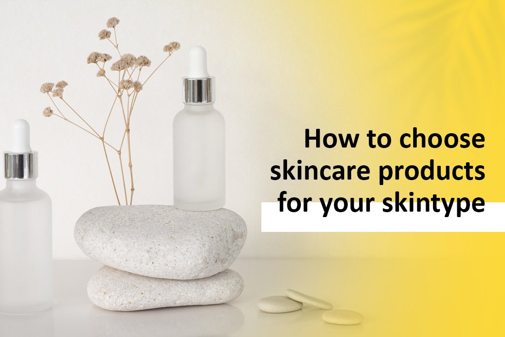 How to Choose Skincare Products for Your Skin Type – SkinQ